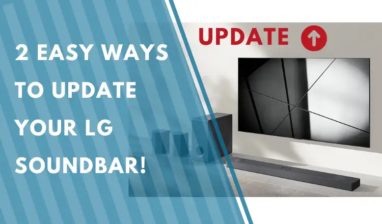 How To Update LG Sound Bar - Complete Guide In 2024